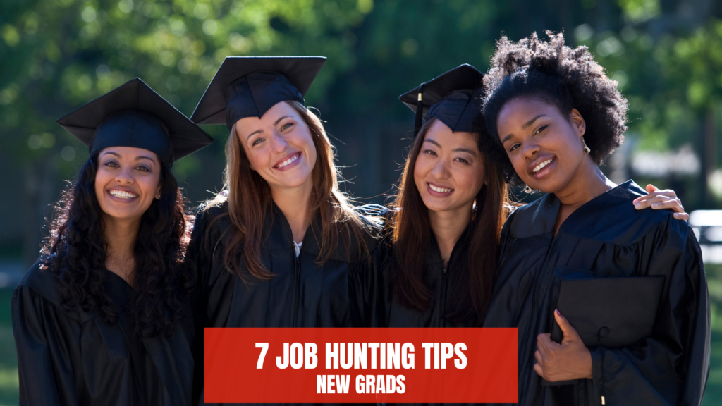 7 Top Job Hunting Tips for New Graduates - The Huntswoman