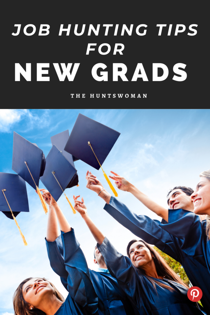 7 Top Job Hunting Tips for New Graduates - The Huntswoman