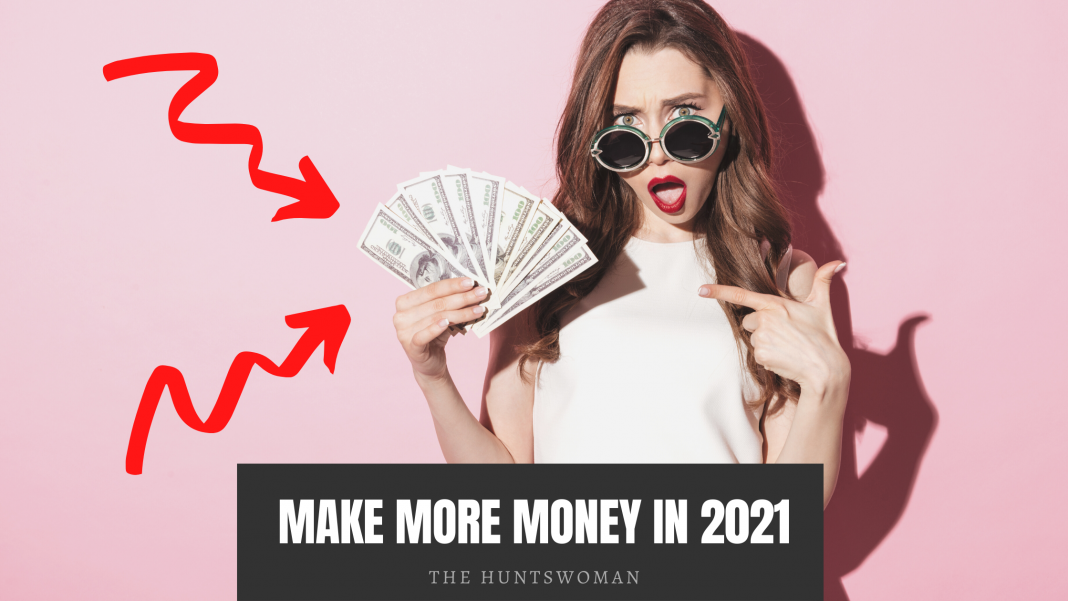 How to Make More Money in 2021 | 7 Easy Tips - The Huntswoman