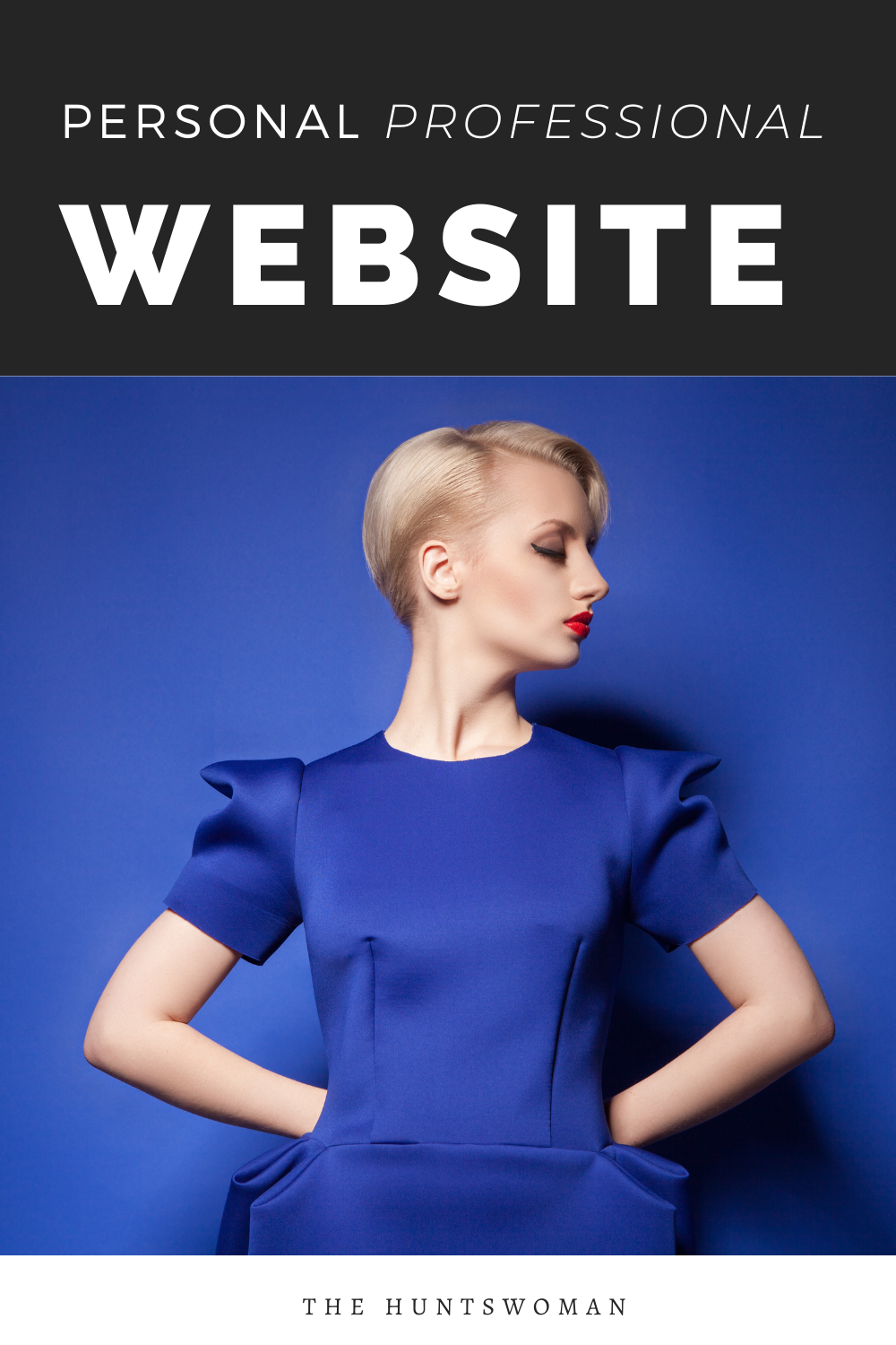 Tips for a Personal Professional Website | How-To Guide - The Huntswoman