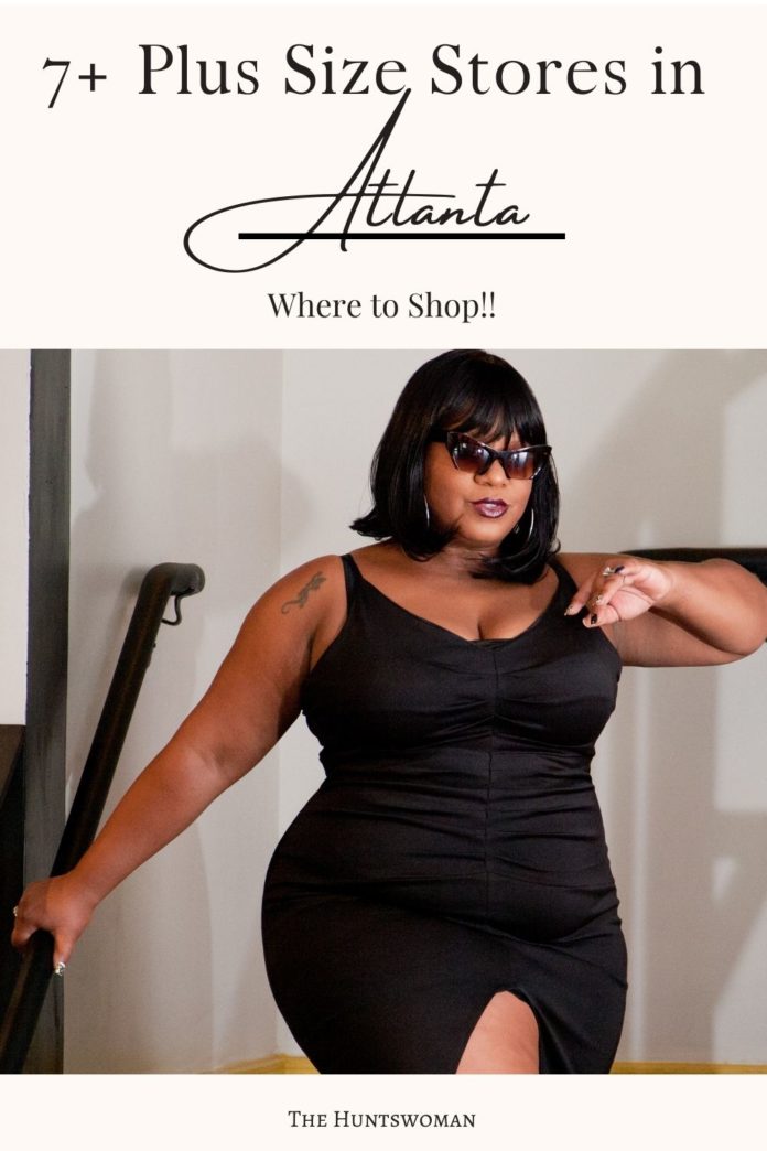 Where to Shop for Plus Size Clothes in Atlanta | 9+ Stores - The Huntswoman