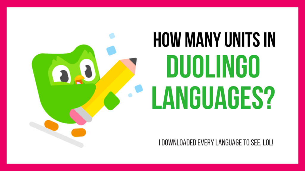 Duolingo Units Per Language | How Many Units in Duolingo Languages ...